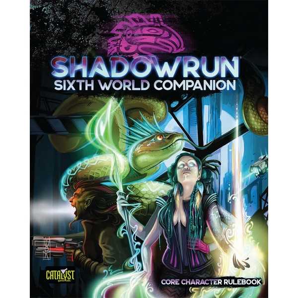 Shadowrun Sixth World Companion: Core Character Rulebook - Megalopolis
